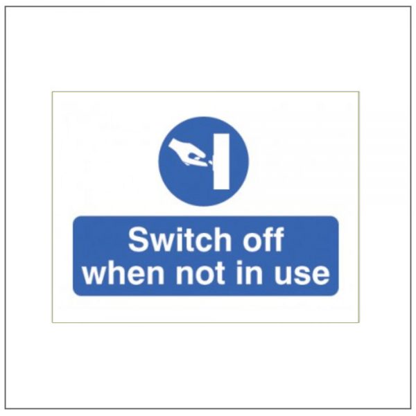 Standard Rigid / Adhesive Signs (Switch Off When Not In Use) - Signs ...