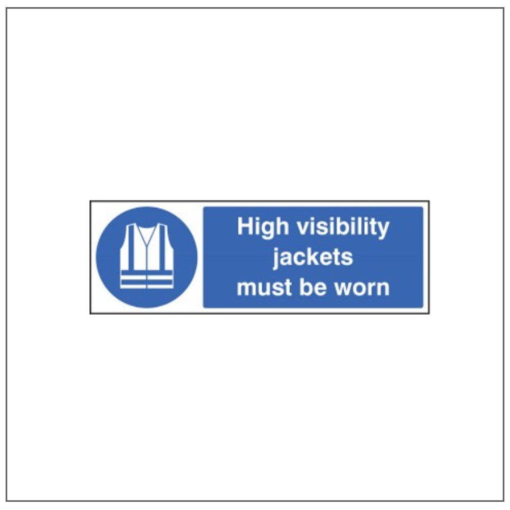 High Visibility Jackets Must Be Worn - Signs Display Shop