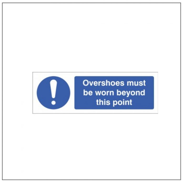 Overshoes Must Be Worn Beyond This Point - Signs Display Shop