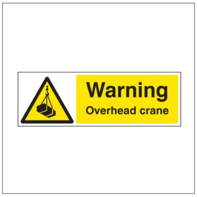 Standard Rigid / Adhesive Signs (Overhead Crane) - Signs Display Shop
