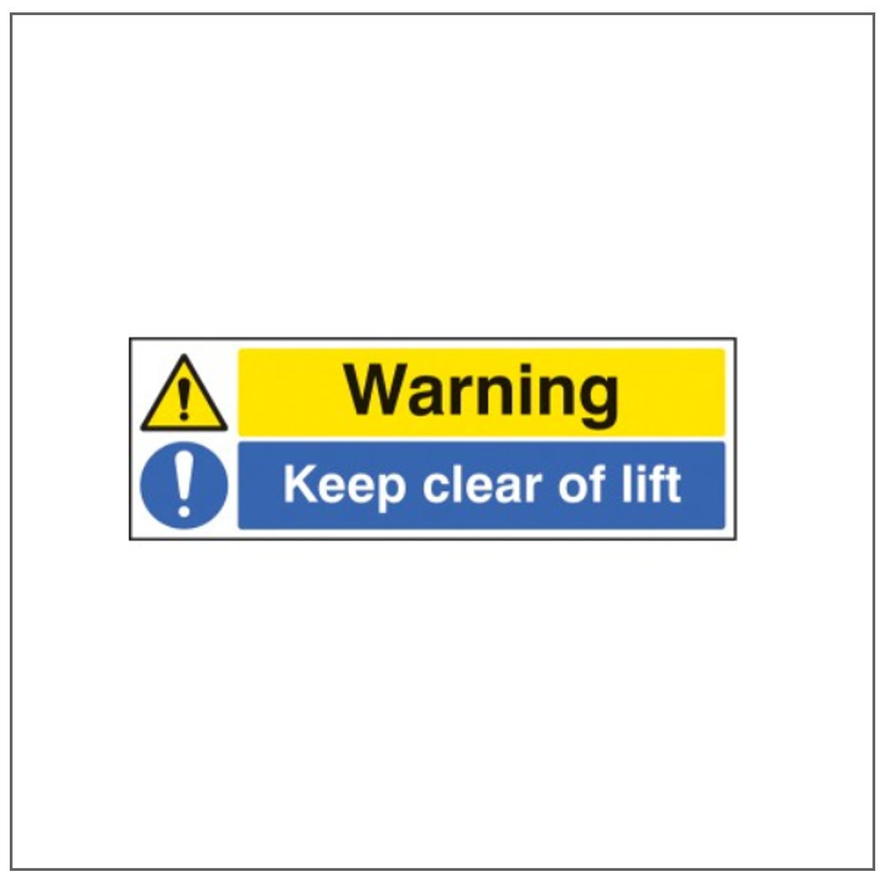 Standard Rigid / Adhesive Sign (Warning Keep Clear Of Lift) - Signs ...