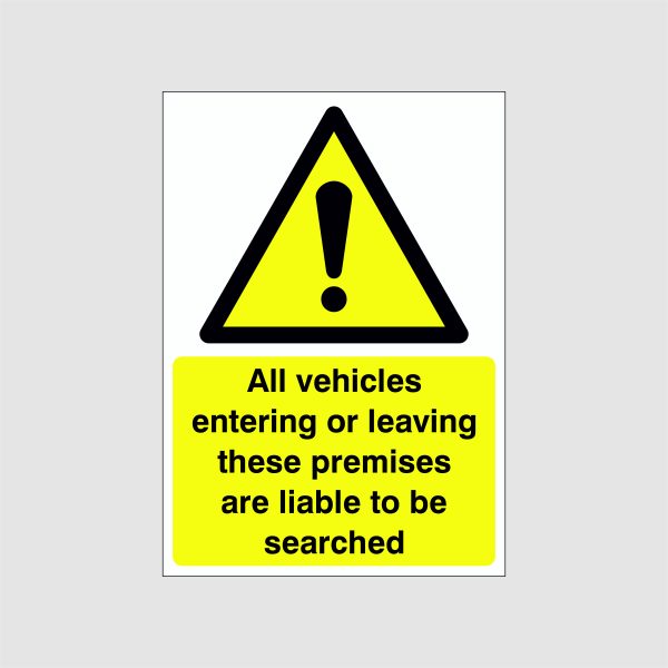 All Vehicles Liable For Search (Standard Sign / Sticker) - Signs ...